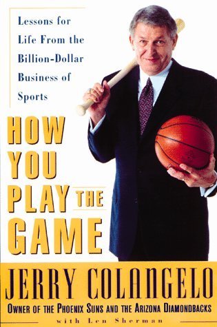 How You Play the Game: Lessons for Life from the Billion-Dollar ...