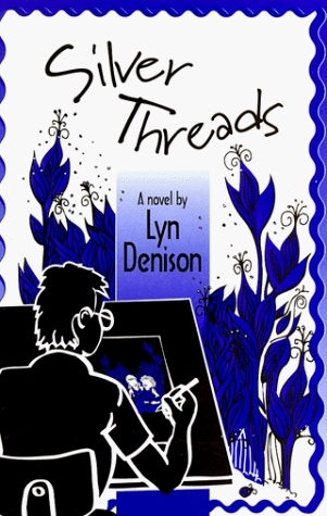 Silver Threads by Lyn Denison | Goodreads