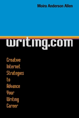 Writing.com: Creative Internet Strategies to Advance Your Writing ...