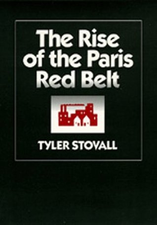 The Rise of the Paris Red Belt by Tyler Stovall | Goodreads