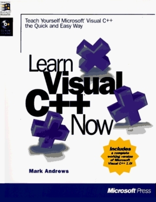 Learn Visual C++ Now: The Complete Learning Solution for Visual C++ by ...
