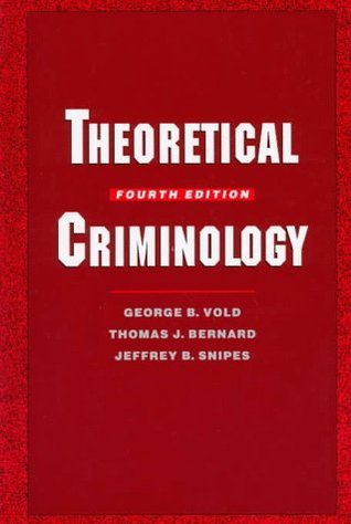 Theoretical Criminology. by George B. Vold | Goodreads