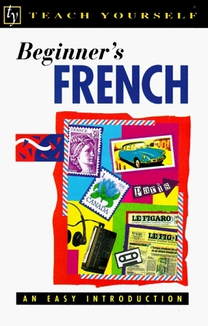Beginner's French (Teach Yourself Books) by Teach Yourself Publishing ...