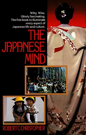 Japanese Mind by Robert C. Christopher | Goodreads