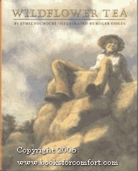 Wildflower Tea by Ethel Pochocki | Goodreads