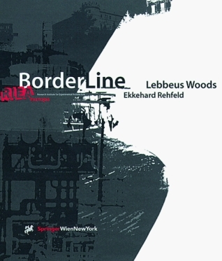 BorderLine (RIEAeuropa Book-Series) by Lebbeus Woods | Goodreads