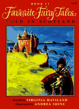 Favorite Fairy Tales Told in Scotland by Virginia Haviland | Goodreads