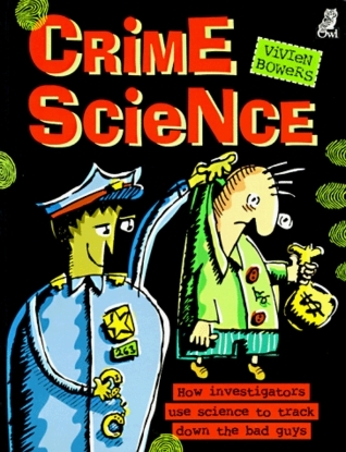 Crime Science: How Investigators Use Science to Track Down the Bad Guys ...