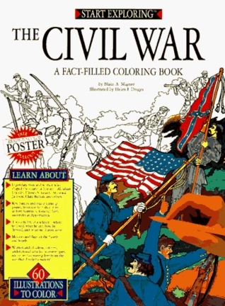 Civil War Coloring Book (Start Exploring) by Blake A. Magner | Goodreads