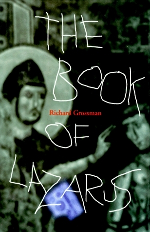 The Book of Lazarus by Richard Grossman | Goodreads