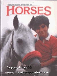 Harold Roth's Big Book of Horses by Margo Lundell | Goodreads