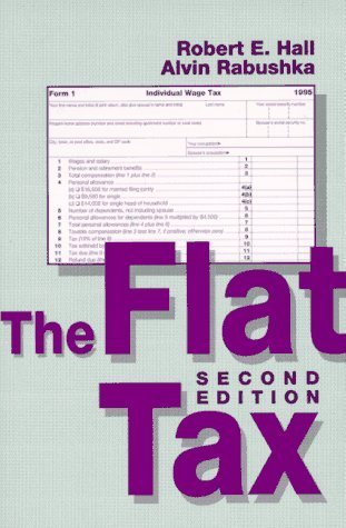 The Flat Tax: Updated Revised Edition by Robert E. Hall | Goodreads