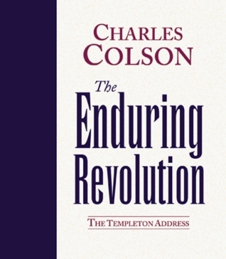 The Enduring Revolution by Charles W. Colson | Goodreads