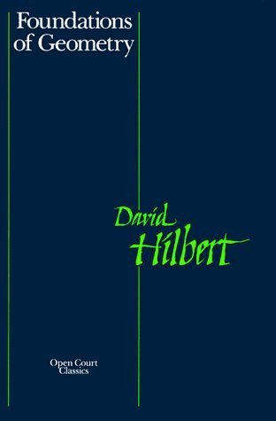 Foundations of Geometry by David Hilbert | Goodreads