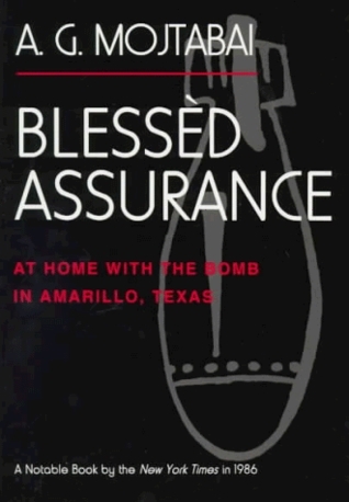 Blessèd Assurance: At Home with the Bomb in Amarillo, Texas by A.G ...