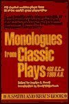 Monologues from Classic Plays: 468 B.C. to 1960 A.D. by Jocelyn A ...