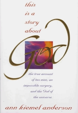 This Is a Story About God: The True Account of Two Men, an Impossible ...