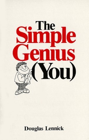 The Simple Genius (You) by Douglas Lennick | Goodreads