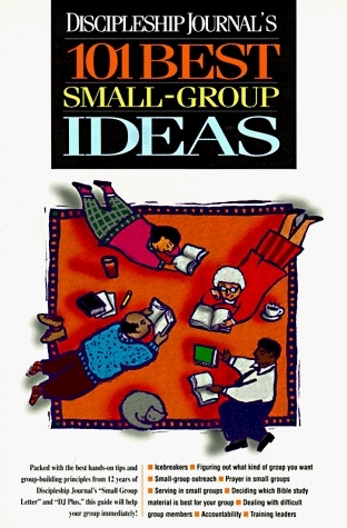 Discipleship Journal's 101 Best Small Group Ideas by Deena Davis ...