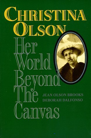 Christina Olson: Her World Beyond the Canvas by Jean Olson Brooks ...