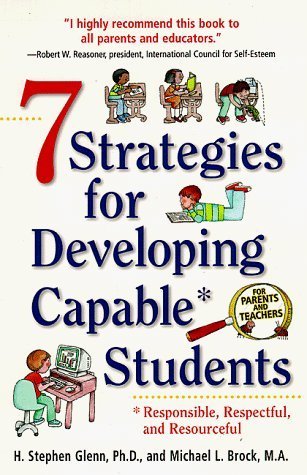 7 Strategies for developing Capable* Students. by H. Stephen Glenn ...