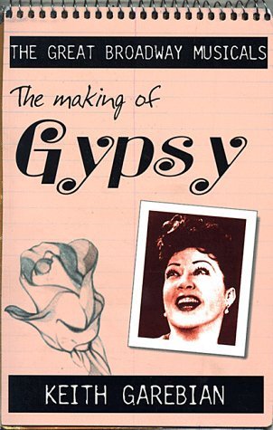 The Making of Gypsy by Keith Garebian | Goodreads