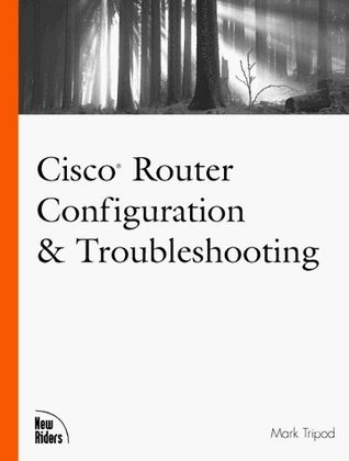 Cisco Router Configuration & Troubleshooting by J.K. | Goodreads