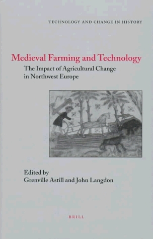 Medieval Farming and Technology: The Impact of Agricultural Change in ...