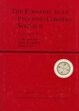 The Economy As A Complex Evolving System II by W. Brian Arthur | Goodreads