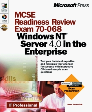 MCSE Readiness Review Exam 70-068: Implementing and Supporting Microsoft Windows NT Server 4.0 ...