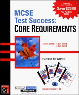 MCSE Test Success: Core Requirements [With Includes Test-Preparation ...