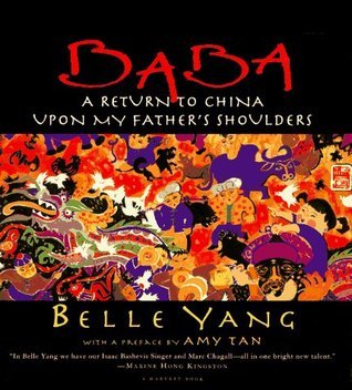 Baba: A Return To China Upon My Father's Shoulders by Belle Yang ...