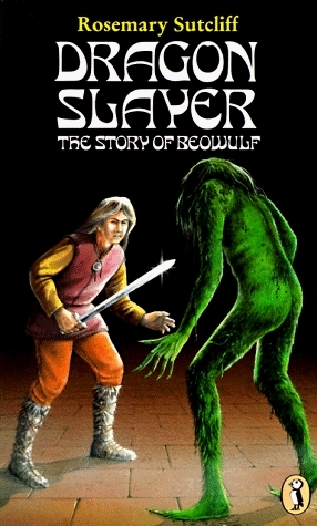 Dragon Slayer: The Story of Beowulf by Rosemary Sutcliff | Goodreads