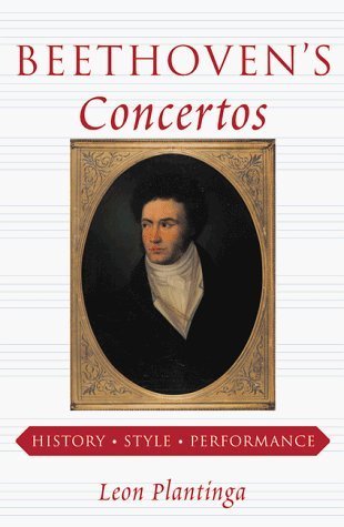 Beethoven's Concertos: History, Style, Performance by Leon Plantinga ...