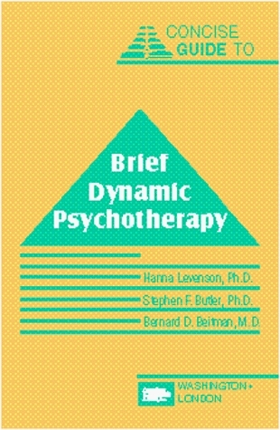 Concise Guide to Brief Dynamic Psychotherapy by Bernard D. Beitman ...