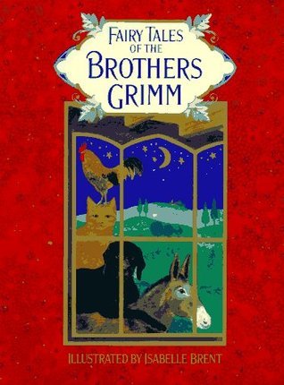 The Fairy Tales of the Brothers Grimm by Jacob Grimm | Goodreads