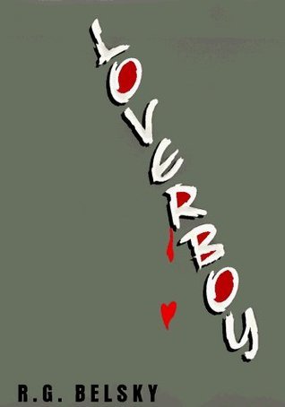 Loverboy by R.G. Belsky | Goodreads
