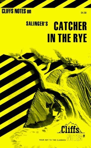 Cliffs Notes on Salinger's the Catcher in the Rye by Robert B. Kaplan ...