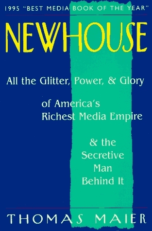 Newhouse: All the Glitter, Power, & Glory of America's Richest Media ...