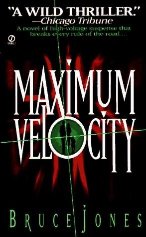 Maximum Velocity by Bruce Jones | Goodreads