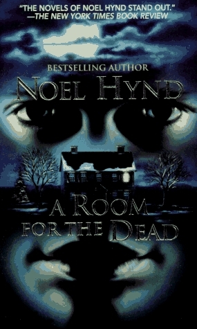 A Room for the Dead by Noel Hynd | Goodreads