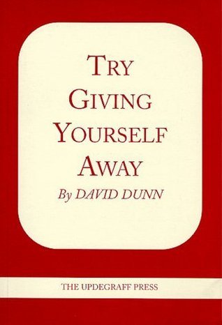 Try Giving Yourself Away by David Dunn | Goodreads