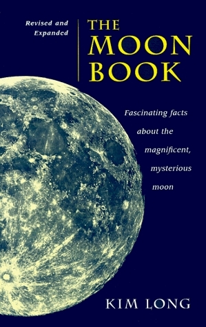 The Moon Book: Fascinating Facts about the Magnificent Mysterious Moon ...