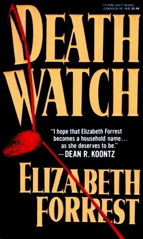 Death Watch by Elizabeth Forrest | Goodreads