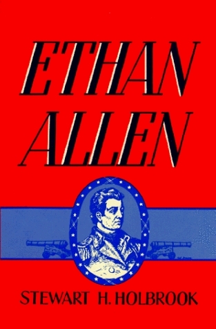 Ethan Allen by Stewart Hall Holbrook | Goodreads