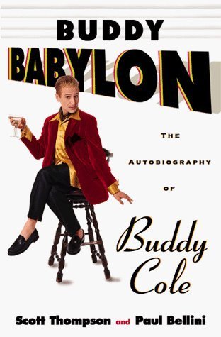 Buddy Babylon: The Autobiography of Buddy Cole by Scott Thompson ...