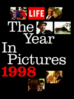 LIFE Year in Pictures 1998 by LIFE | Goodreads