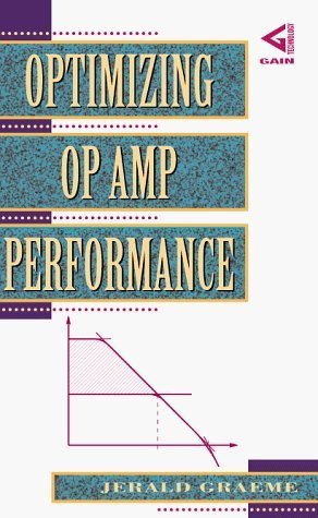 Optimizing Op Amp Performance by Jerald G. Graeme | Goodreads