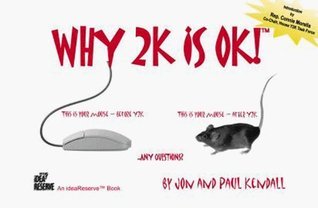 Why 2K is OK by Jon Kendall | Goodreads