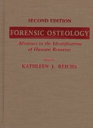 Forensic Osteology: Advances in the Identification of Human, Second ...